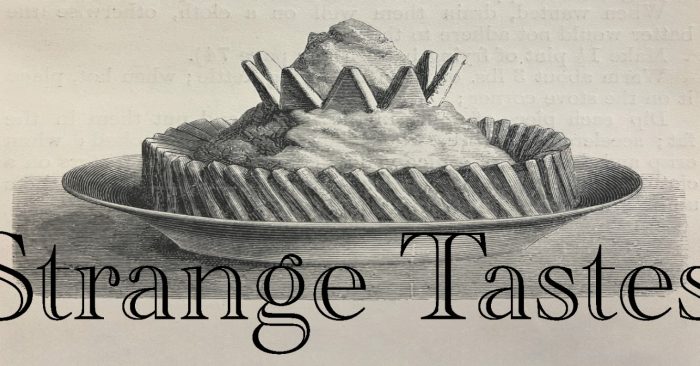 Strange Tastes